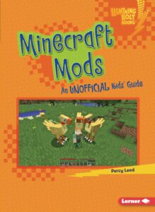 minecraft mods: an unofficial kids' guide (lightning bolt books ® ― minecraft 101)