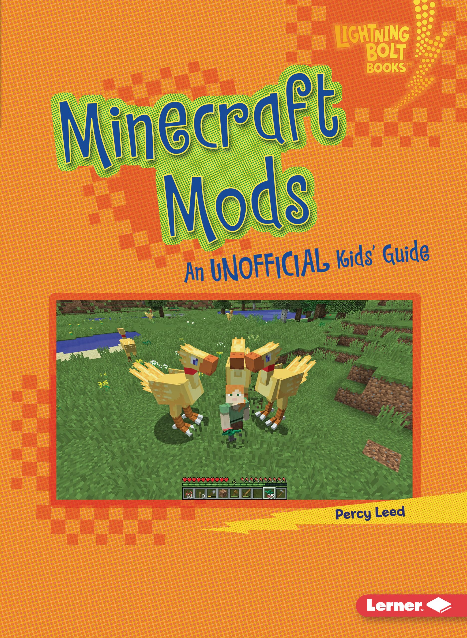 Minecraft Mods: An Unofficial Kids' Guide (Lightning Bolt Books ® ― Minecraft 101)