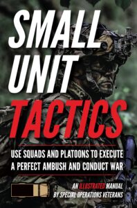 small unit tactics: an illustrated manual (small unit soldiers)