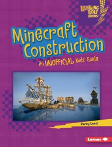 minecraft construction: an unofficial kids' guide (lightning bolt books ® ― minecraft 101)