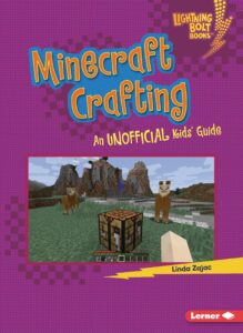 minecraft crafting: an unofficial kids' guide (lightning bolt books ® ― minecraft 101)