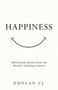 happiness: well-being advice from the world’s leading experts