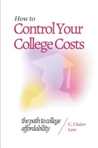 how to control your college costs: the path to college affordability