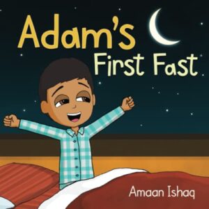 adam's first fast: a children's book about ramadan and zakat