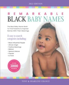 remarkable black baby names: the best baby name book to find powerful & inspired names with their meanings