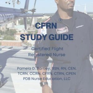 CFRN® Study Guide: Certified Flight Registered Nurse®