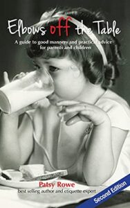 elbows off the table: a guide to good manners and practical advice for parents and children