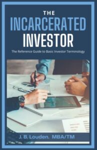 the incarcerated investor: the reference guide to basic investor terminology