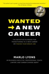 wanted -> a new career: the definitive playbook for transitioning to a new career or finding your dream job