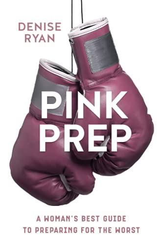 Pink Prep: A Woman's Best Guide to Preparing for the Worst