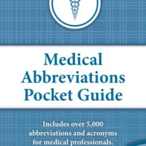 Medical Abbreviations Pocket Guide: 5,000+ Abbreviations and Acronyms for Medical Professionals