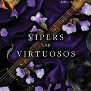 Vipers and Virtuosos: A Dark Rockstar Romance (Monsters & Muses)