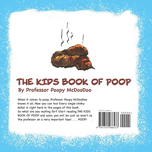 The Kids Book of Poop: A Funny Read Aloud Picture Book for Kids of All Ages about Poop and Pooping