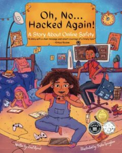 oh, no ... hacked again!: a story about online safety