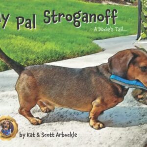 My Pal Stroganoff: A Doxie's Tail