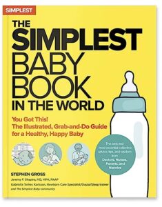 the simplest baby book in the world: the illustrated, grab-and-do guide for a healthy, happy baby