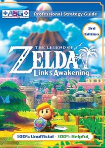 the legend of zelda links awakening strategy guide (3rd edition - full color): 100% unofficial - 100% helpful walkthrough