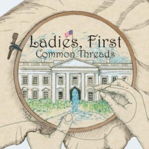 Ladies, First: Common Threads