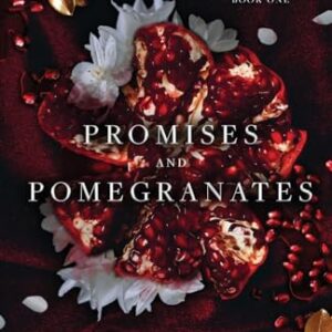 Promises and Pomegranates: A Dark Contemporary Romance (Monsters & Muses)