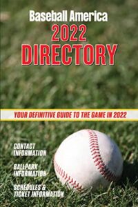 baseball america 2022 directory: who's who in baseball, and where to find them.