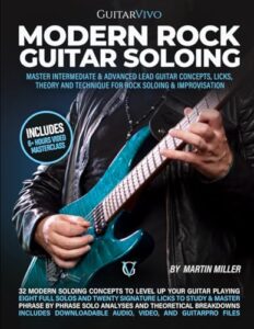 modern rock guitar soloing: master intermediate & advanced lead guitar concepts, licks, theory & technique for rock soloing & improvisation