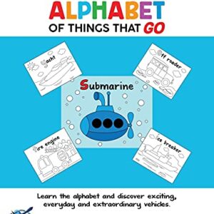 Colouring Book: Alphabet of Things That Go (UK edition): Ages 2-5 (Alphabet - Colour and Learn (Ages 2-5))