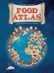 food atlas: discover all the delicious foods of the world