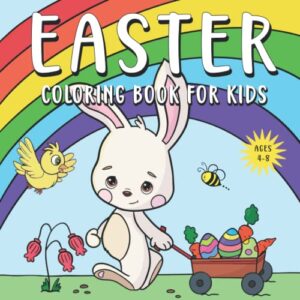 easter coloring book for kids: cute and simple easter bunny, eggs and spring illustrations for kids ages 4-8, perfect easter basket stuffer for young children