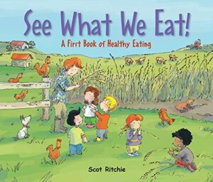 see what we eat!: a first book of healthy eating (exploring our community, 4)