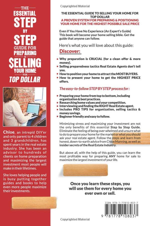 The Essential Step-By-Step Guide To Preparing & Selling Your Home For Top Dollar: A Proven System For Positioning Your Home To Sell For The Highest Possible Price