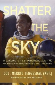 shatter the sky: what going to the stratosphere taught me about self-worth, sacrifice, and discipline