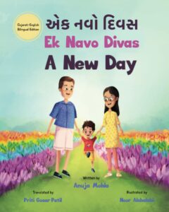 ek navo divas: a new day - a gujarati english bilingual picture book for children to develop conversational language skills