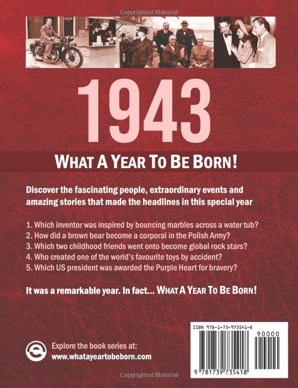 1943: What A Year To Be Born!: A Birthday Gift to Treasure (What A Year To Be Born Series)