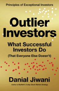 outlier investors: what successful investors do (that everyone else doesn't)