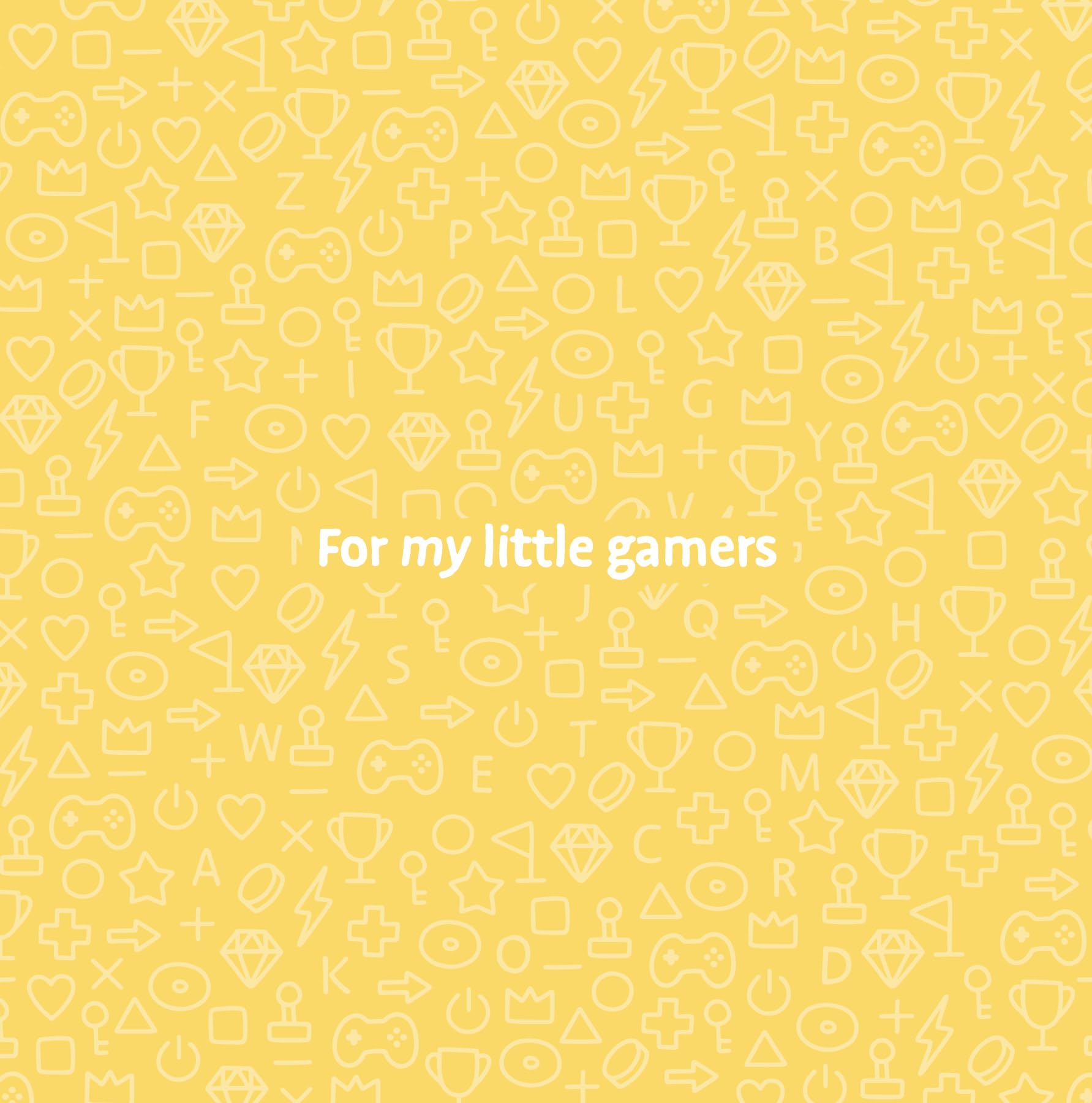 The ABCs of Gaming - An Alphabet Book for Little Gamers