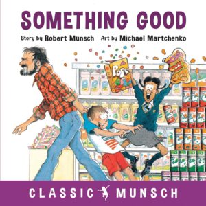 something good (classic munsch)