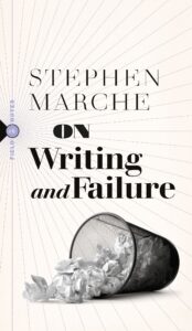 on writing and failure: or, on the peculiar perseverance required to endure the life of a writer (field notes)