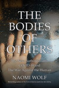 bodies of others: the new authoritarians, covid-19 and the war against the human