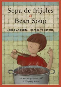 sopa de frijoles / bean soup: un poema para cocinar / a cooking poem (bilingual cooking poems, 2)