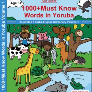 1000+ Must know words in Yoruba Language Vol 1| Illustrated Yoruba-English Dictionary| Learning & Education Toys | Interactive Books| Gifts for Boys & Girls | Sound Book/Audio Book/Talking Book| Musical Book