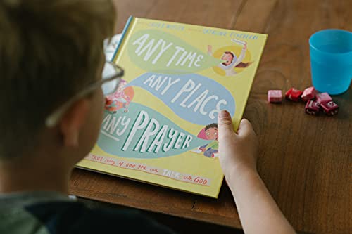 Any Time, Any Place, Any Prayer Storybook: A True Story of How You Can Talk With God (Illustrated Bible book to gift kids ages 3-6 and help them to pray) (Tales That Tell the Truth)