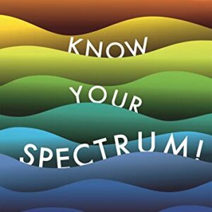 Know Your Spectrum!: An Autism Creative Writing Workbook for Teens