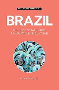 brazil - culture smart!: the essential guide to customs & culture