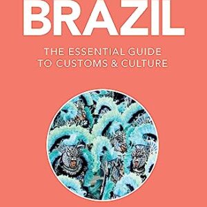 Brazil - Culture Smart!: The Essential Guide to Customs & Culture