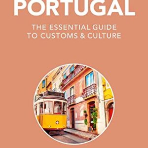 Portugal - Culture Smart!: The Essential Guide to Customs & Culture