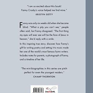 Fanny Crosby: The Girl Who Couldn't See But Helped The World To Sing (Inspiring children's Christian biography of one of the world’s most famous hymn ... to gift kids 4-7) (Do Great Things for God)