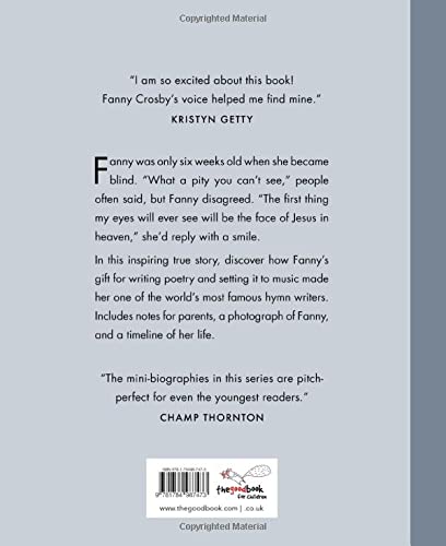 Fanny Crosby: The Girl Who Couldn't See But Helped The World To Sing (Inspiring children's Christian biography of one of the world’s most famous hymn ... to gift kids 4-7) (Do Great Things for God)