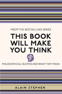 this book will make you think: philosophical quotes and what they mean