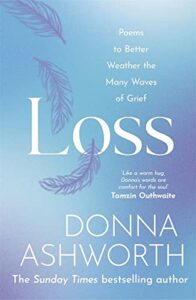 loss: poems to better weather the many waves of grief