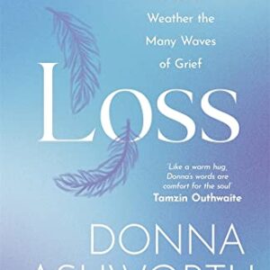 Loss: Poems to better weather the many waves of grief